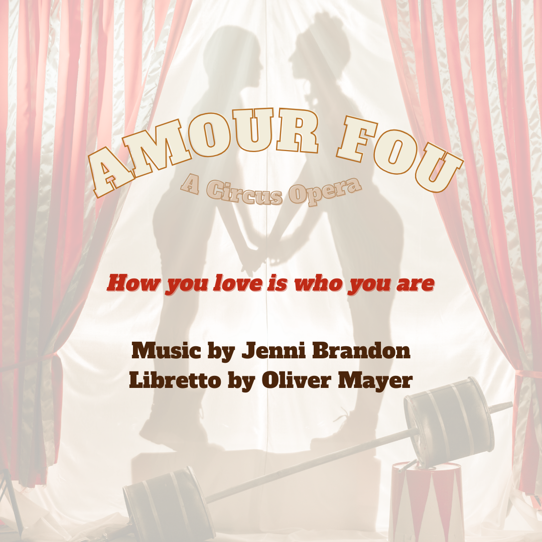 AMOUR FOU: A Circus Opera – Jenni Brandon